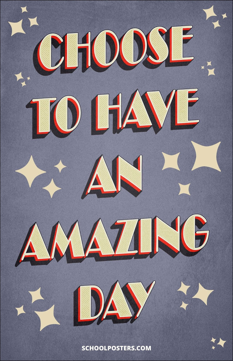 Have An Amazing Day Poster – SchoolPosters.com LLC