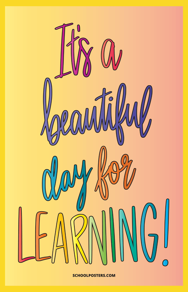 A Beautiful Day For Learning Poster – SchoolPosters.com LLC