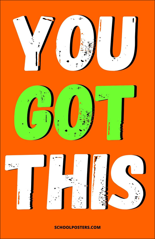 You Got This Poster – SchoolPosters.com LLC