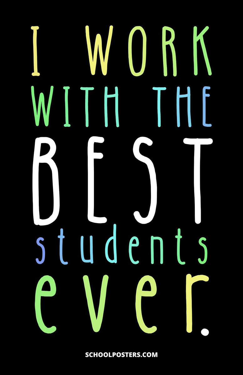 Best Students Ever Poster – SchoolPosters.com LLC