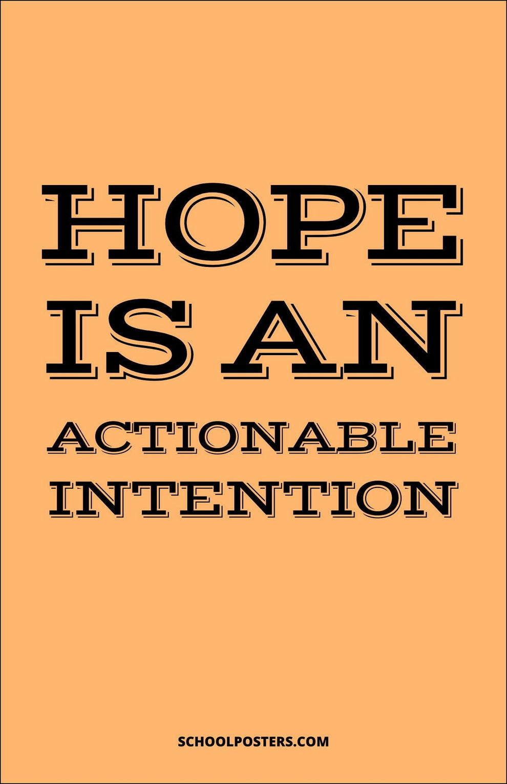 Hope is an Actionable Intention Poster – SchoolPosters.com LLC