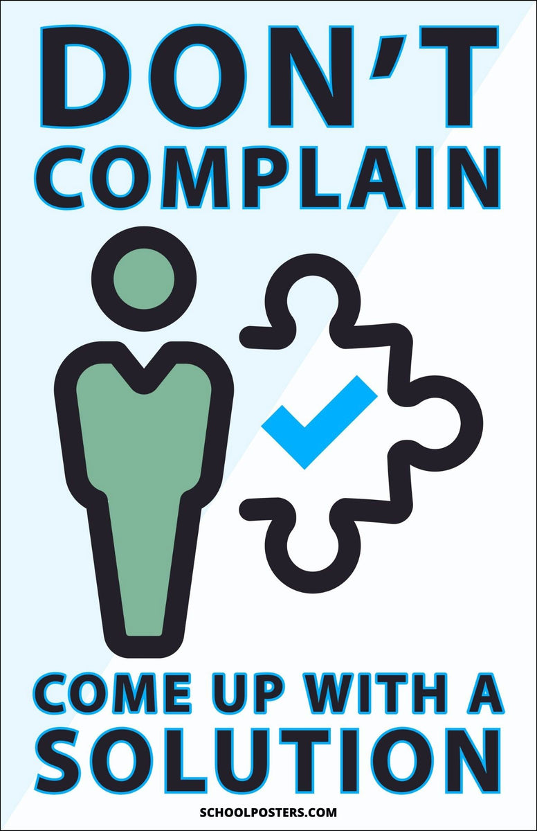 Don't Complain Poster – SchoolPosters.com LLC