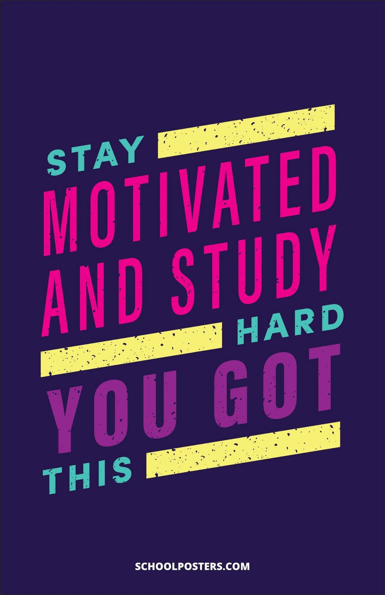 Stay Motivated Poster – SchoolPosters.com LLC