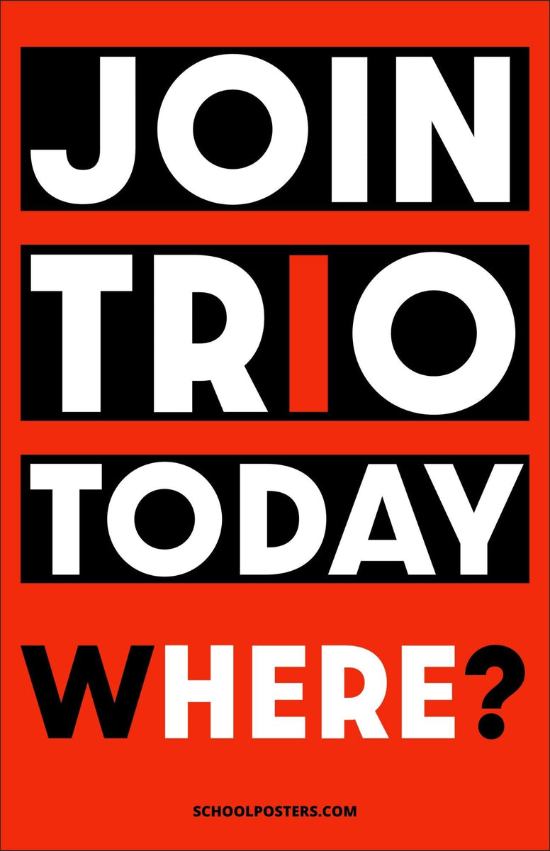Join TRIO Today Poster – SchoolPosters.com LLC