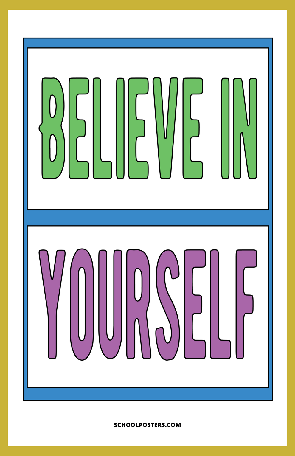 Believe In Yourself Poster – SchoolPosters.com LLC