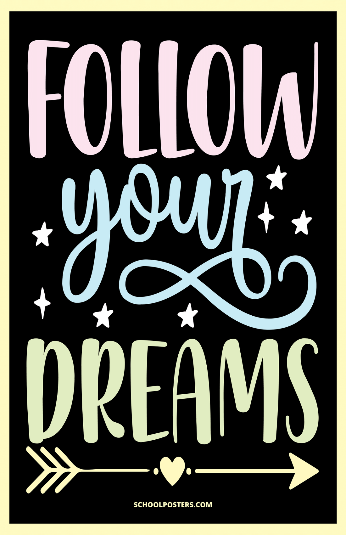 Follow Your Dreams Poster – SchoolPosters.com LLC